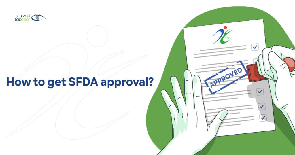 Saudi Food and Drug Authority (SFDA) Approval Process - TABSEER