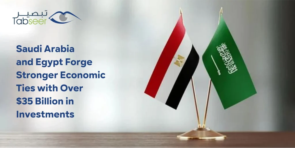 Saudi Arabia and Egypt Forge Stronger Economic Ties with Over $35 ...