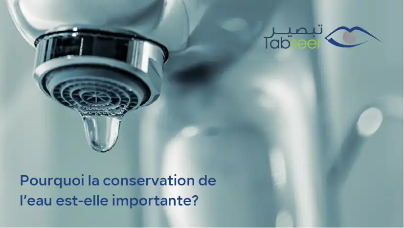 Pourquoi la conservation de l’eau est-elle importante?