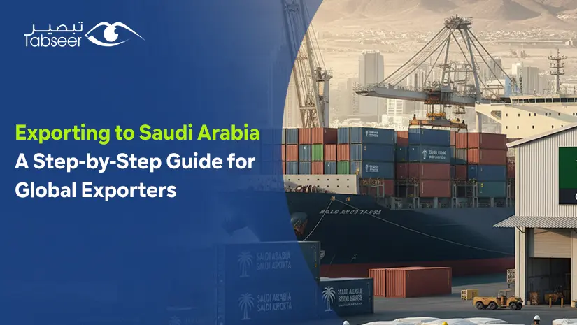 Exporting to Saudi Arabia A Step-by-Step Guide