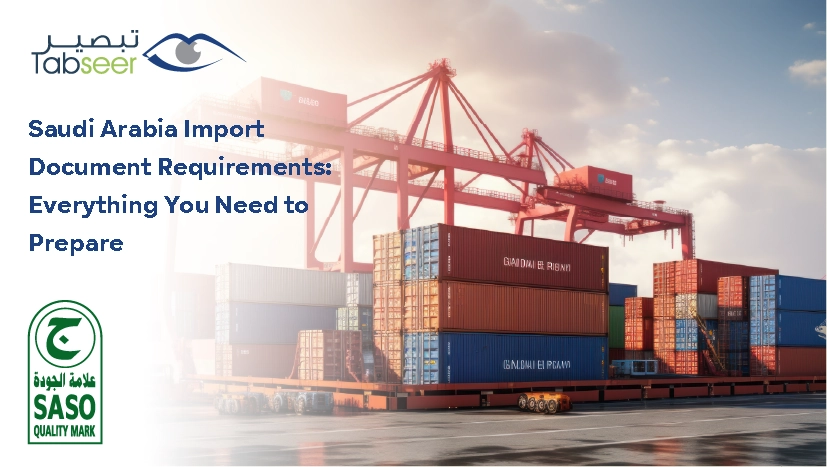 Saudi Arabia Import Document Requirement Everything You Need
